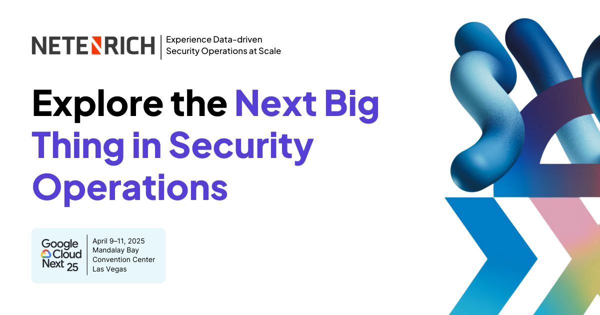 Beyond the Breach: Netenrich Reimagines SecOps at Google Cloud Next 2025